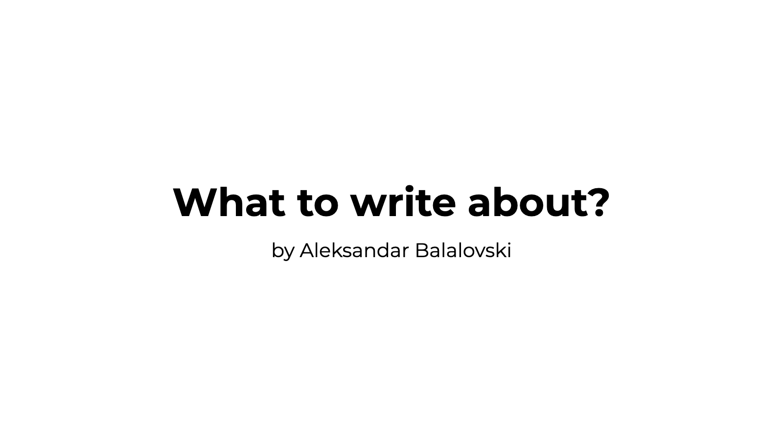 What to Write About | Writings Blog