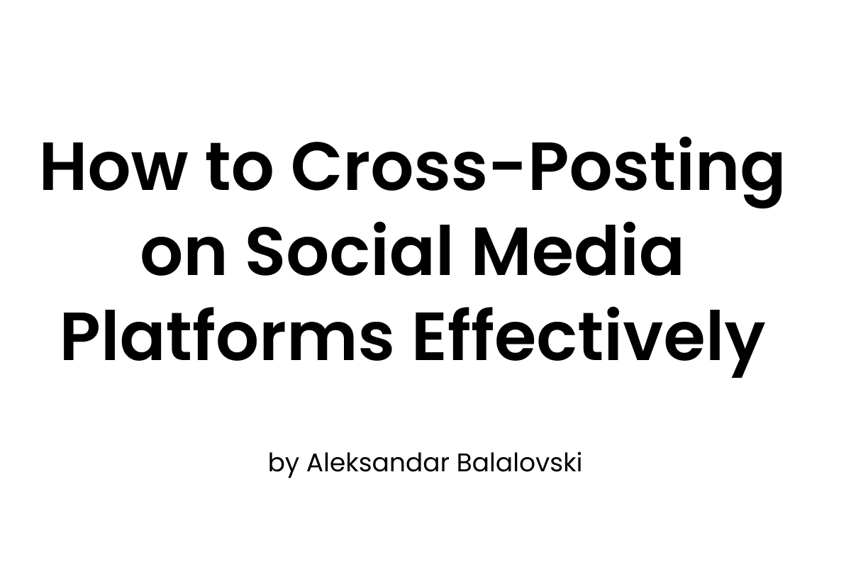 How to Cross Posting on Social Media Platforms Effectively | Writings Blog