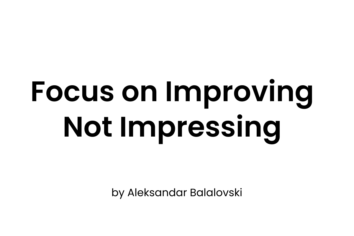 Focus on Improving Not Impressing: Practical Tips for Effective Online ...