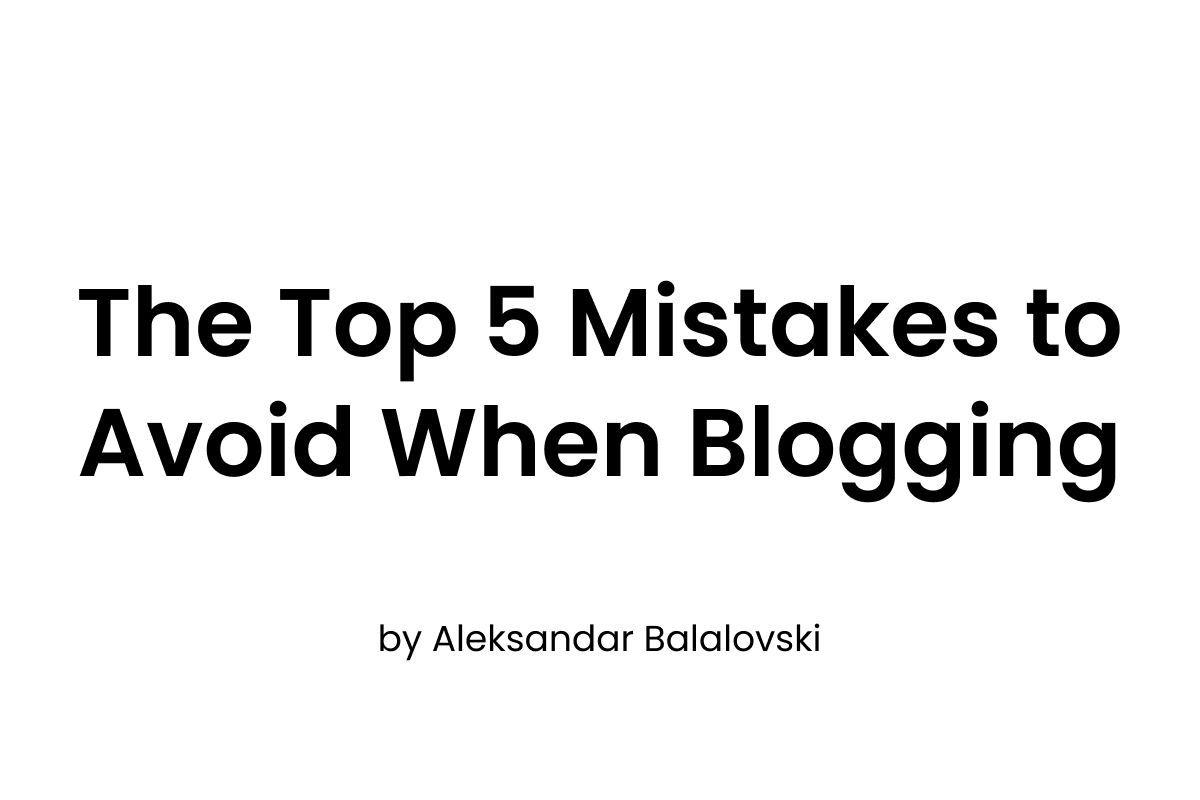 The Top 5 Mistakes to Avoid When Creating a Blog: Tips for Easiest Way ...